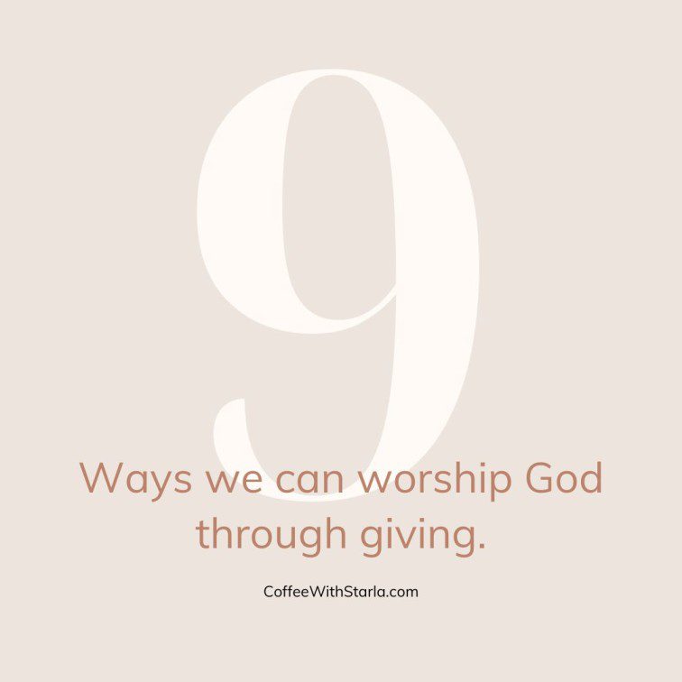 9 Bible Examples of Worship Through Giving - Coffee With Starla
